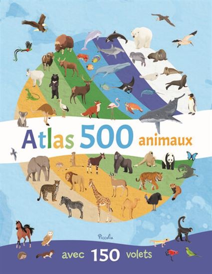 Atlas 500 animaux avec 150 volets